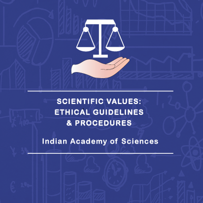 Scientific Values: Ethical Guidelines and Procedures - IndiaBioscience
