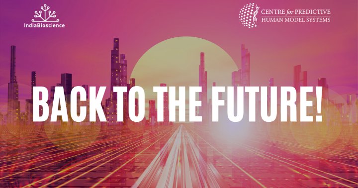 Back to the Future! Our Odyssey - IndiaBioscience