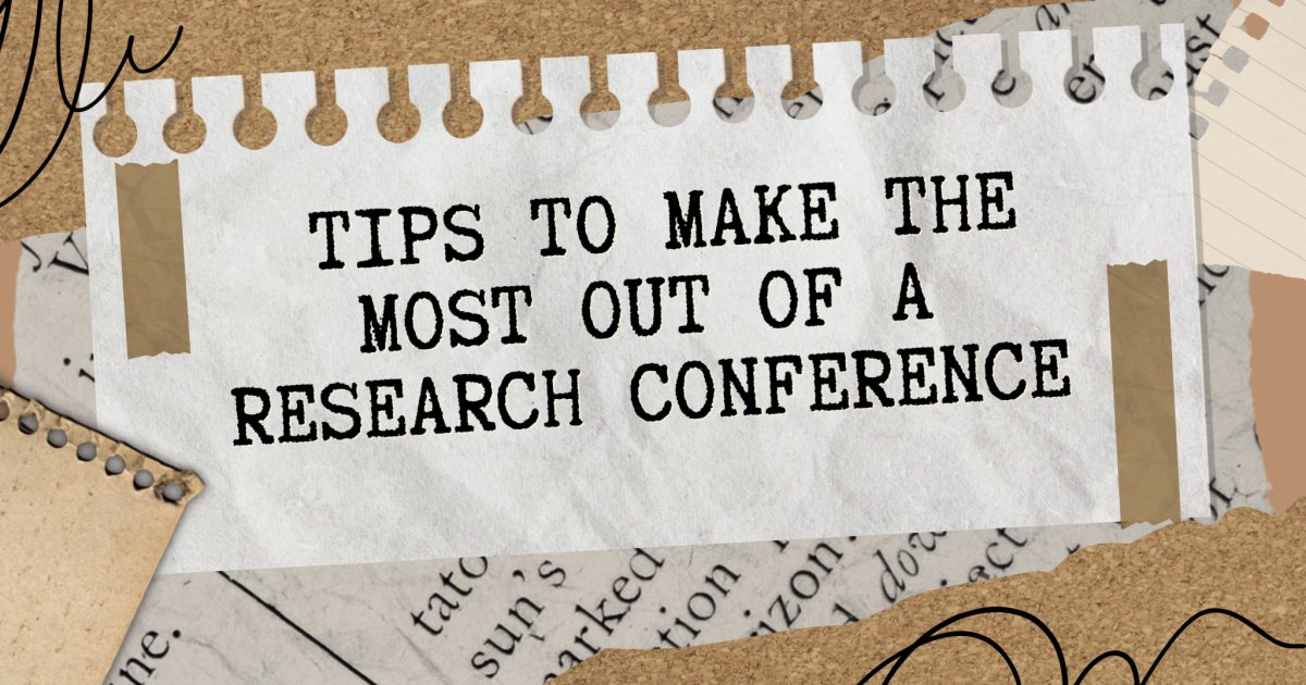 Attending a conference as a PhD researcher? Simple tips to make the ...