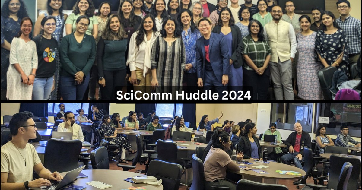 SciComm Huddle 2024: Bringing India’s science communicators’ together ...