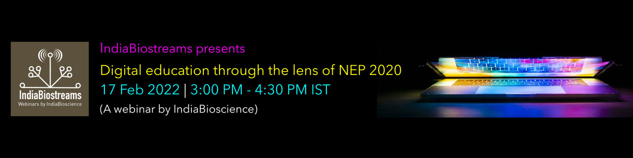 IndiaBiostreams: Digital education through the lens of NEP 2020 ...