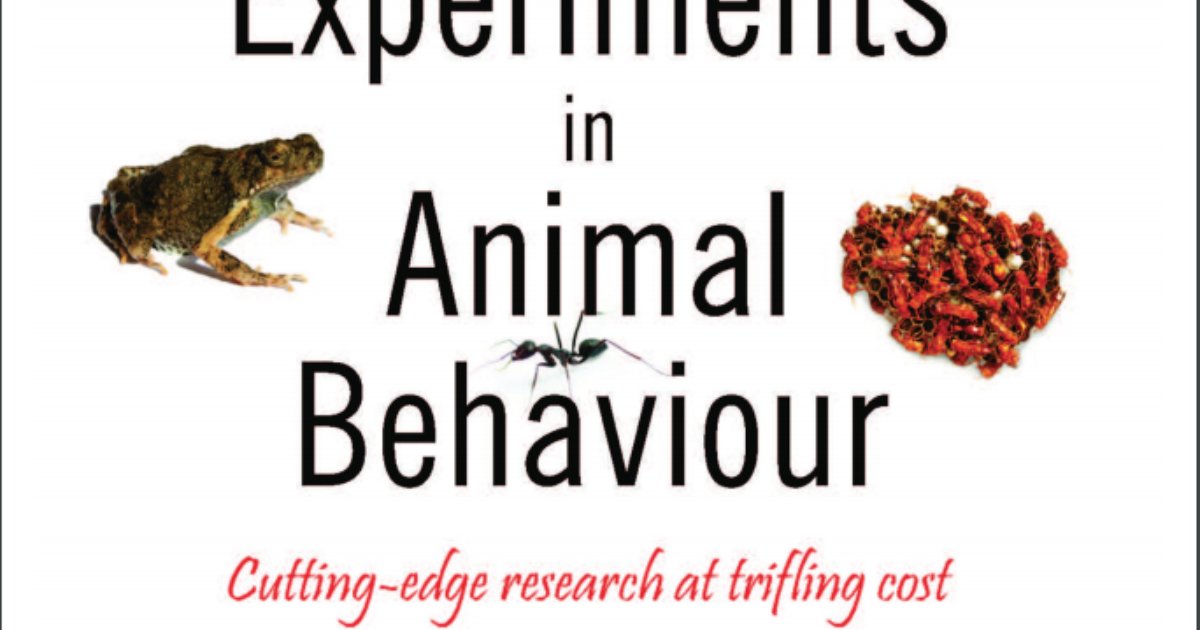 Experiments in Animal Behaviour: Cutting-Edge Research at Trifling Cost ...